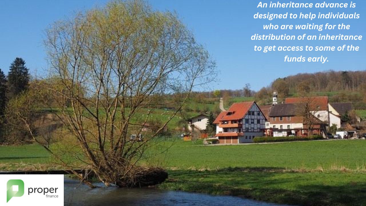 Inheritance Advance Loans | Get a Quote | Proper Finance